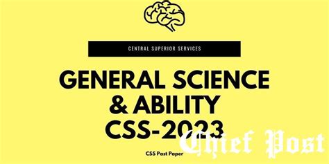 General Science And Ability 2023 — Css Past Paper Chief Post