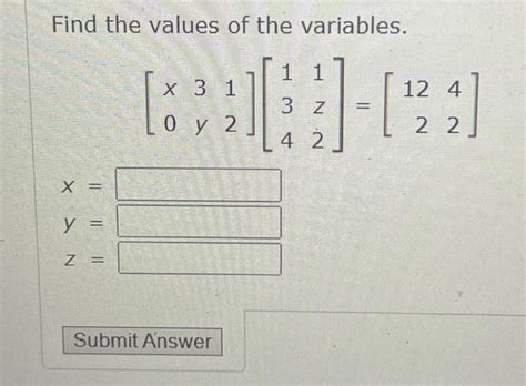 Solved Find The Values Of The Variables X Y X Chegg Com
