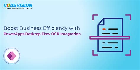 Boost Business Efficiency With Powerapps Desktop Flow Ocr Integration Codevision Technologies