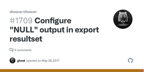 Configure Null Output In Export Resultset · Issue 1709 · Dbeaver