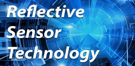 Reflective Sensor Technology Engineering Industry News