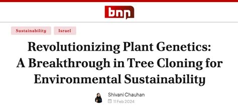 Revolutionizing Plant Genetics A Breakthrough In Tree Cloning For