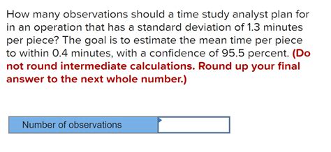 Solved How Many Observations Should A Time Study Analyst