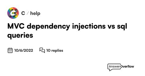 Mvc Dependency Injections Vs Sql Queries C