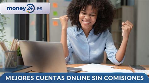 Mejores Cuentas Online Sin Comisiones España 2026