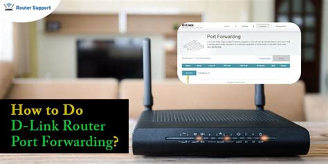 How To Do D Link Router Port Forwarding Julie Medium
