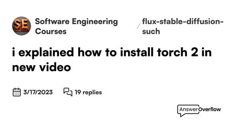 I Explained How To Install Torch 2 In New Video Software Engineering
