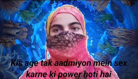 kis age tak mardo mein sex karne ki power hoti hain nisha ki tips