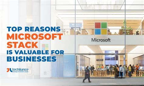 Top Reasons Microsoft Stack Is Valuable For Businesses
