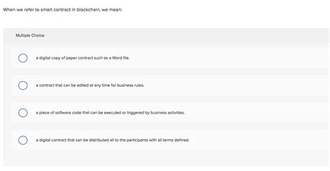 Solved When We Refer To Smart Contract In Blockchain We