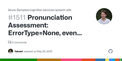 Pronunciation Assessment Errortypenone Even Though A Phoneme Is Missing From The