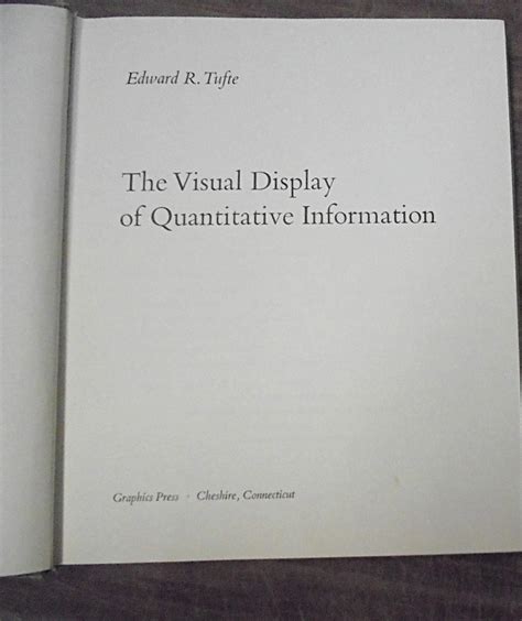 The Visual Display Of Quantitative Information Edward R Tufte First Edition First Printing