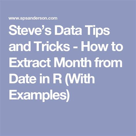 Steves Data Tips And Tricks How To Extract Month From Date In R With Examples Data Tips