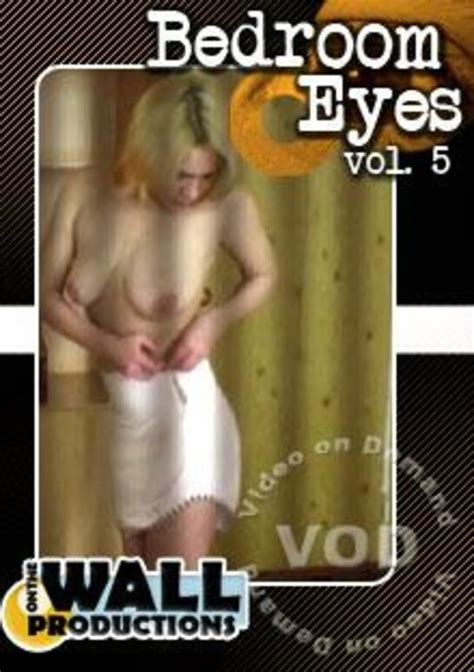 Watch Bedroom Eyes Vol 5 With 7 Scenes Online Now At Freeones