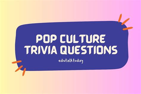 Pop Culture Trivia Questions Edutalktoday
