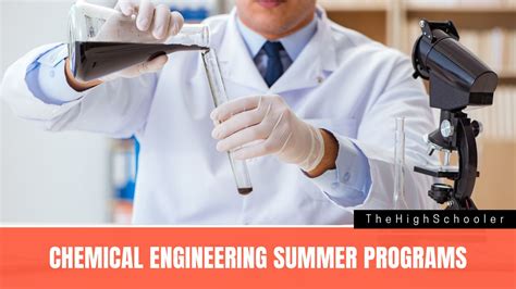 10 Summer Programs For Chemical Engineering Aspirants In High School