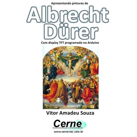 apresentando pinturas de albrecht durer com display tft programado no
