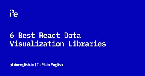 6 Best React Data Visualization Libraries