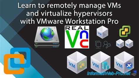 Learn To Remotely Manage VMs Virtualize Hypervisors And Old OS With VMware Workstation Pro