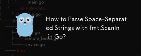 如何在 go 中使用 fmt scanln 解析空格分隔的字串？ golang php中文網