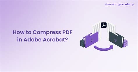 How To Compress Pdf In Adobe Acrobat A Step By Step Guide