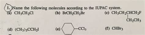 Solved Name The Following Molecules According To The Iupac