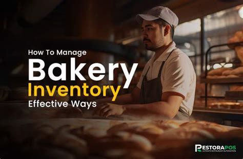 How To Manage Bakery Inventory For Maximum Revenue