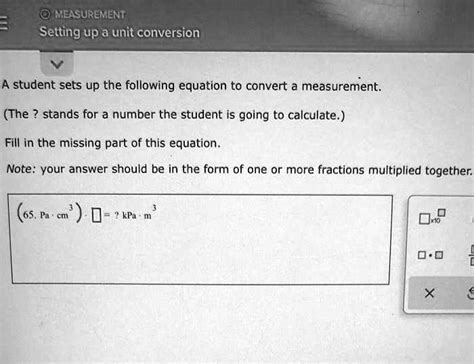 Measurement Setting Up A Unit Conversion A Student Sets Up The Following Equation To Convert
