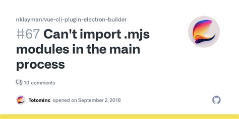 Cant Import Mjs Modules In The Main Process · Issue 67 · Nklaymanvue Cli Plugin Electron