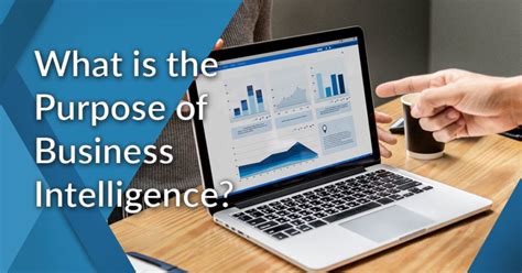 What Is The Purpose Of Business Intelligence In A Business In Financesonline Com