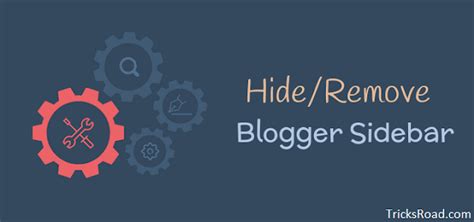 How To Remove Blogger Sidebar Create Full Width Page TricksRoad Making Your Business Successful
