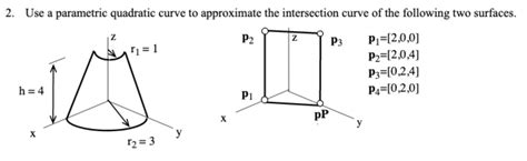 solved 2 use a parametric quadratic curve to approximate