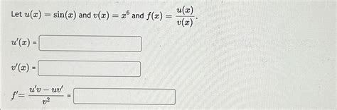 Solved Let U X Sin X And V X X6 And Chegg Com
