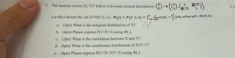 Solved 7 The Random Vector X Y T Follow A Bivariate Normal