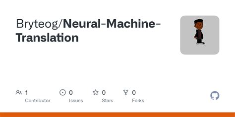 Github Bryteog Neural Machine Translation