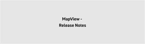 Release Notes Mapview