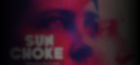 Hottest Sun Choke 2015 Nudity Watch Clips And See Pics Mr Skin