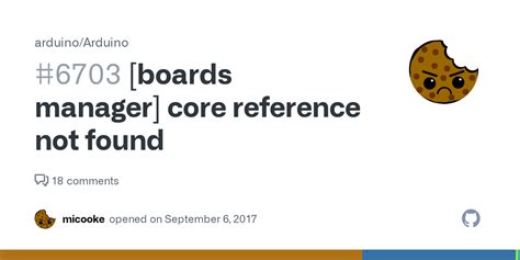 Boards Manager Core Reference Not Found · Issue 6703 · Arduinoarduino · Github