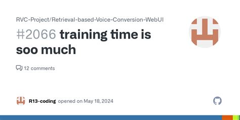 Training Time Is Soo Much · Issue 2066 · Rvc Projectretrieval Based