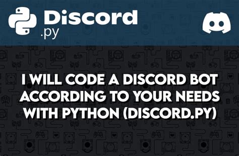 Code A Discord Bot According To Your Needs With Python By Fernando51b