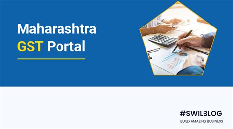 Maharashtra GST Portal MahaGST Know Everything About Online GST Portal