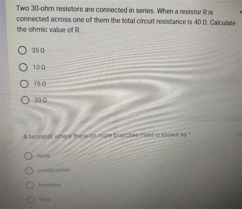 Solved Two 30 Ohm Resistors Are Connected In Series When A
