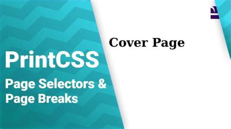 Page Selectors And Page Breaks Printcss