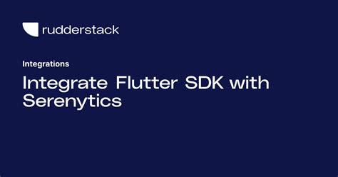 Integrate Flutter Sdk With Serenytics