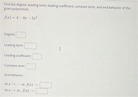 Solved Find The Degree Leading Term Leading Coefficient