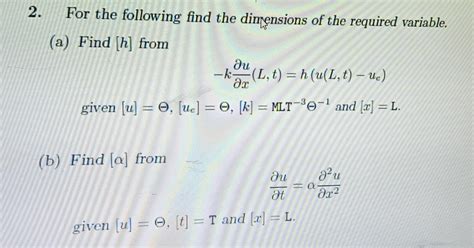 Solved For The Following Find The Dimensions Of The Chegg Com
