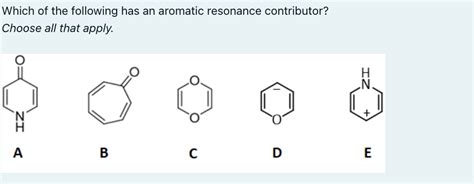 Solved Which Of The Following Has An Aromatic Resonance