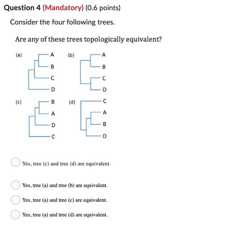 Solved Consider The Four Following Trees Are Any Of These