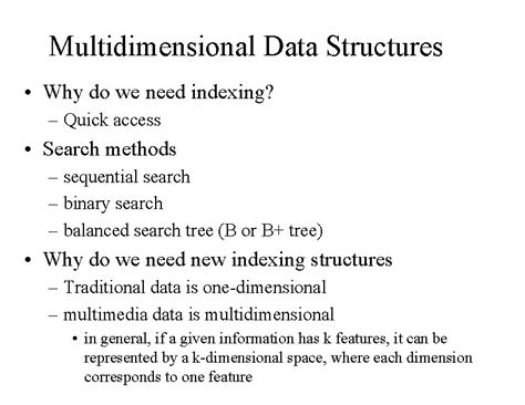 Multidimensional Data Structures Why Do We Need Indexing
