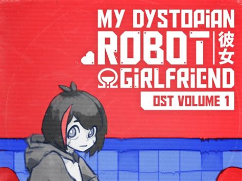 My Dystopian Robot Girlfriend Play Online My Dystopian Robot